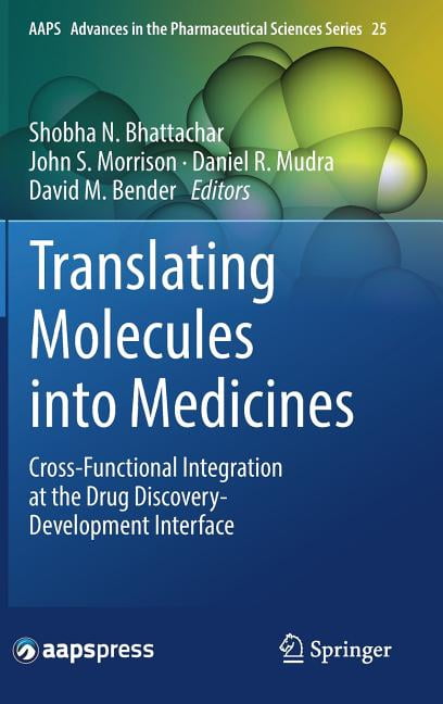 Aaps Advances in the Pharmaceutical Scie Translating Molecules Into ...