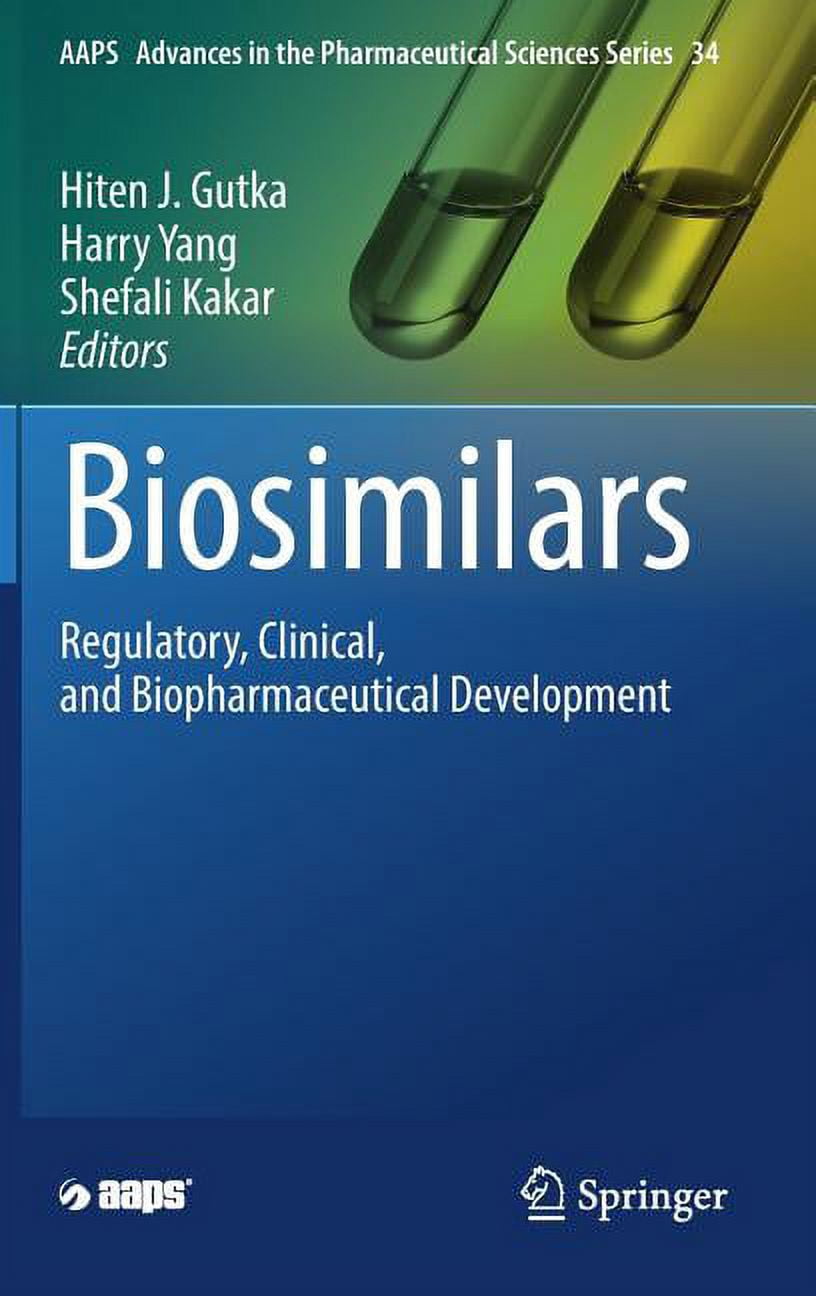 Aaps Advances in the Pharmaceutical Scie Biosimilars: Regulatory ...