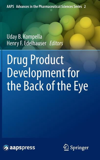 Aaps Advances in the Pharmaceutical Sciences: Drug Product Development ...