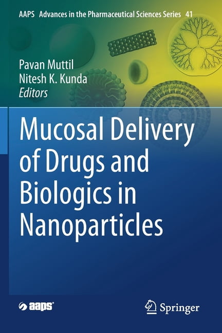 Aaps Advances in the Pharmaceutical Scie Mucosal Delivery of Drugs and ...