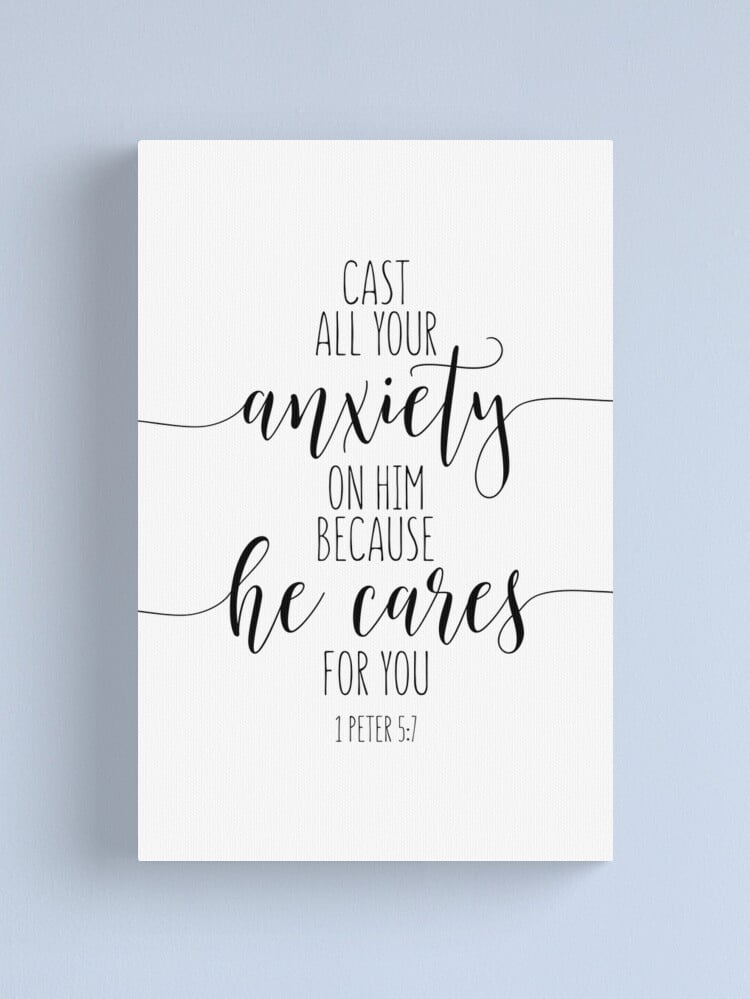 Aaroca Cast All Your Anxiety On Him Because He Cares For You, 1 Peter 5 ...