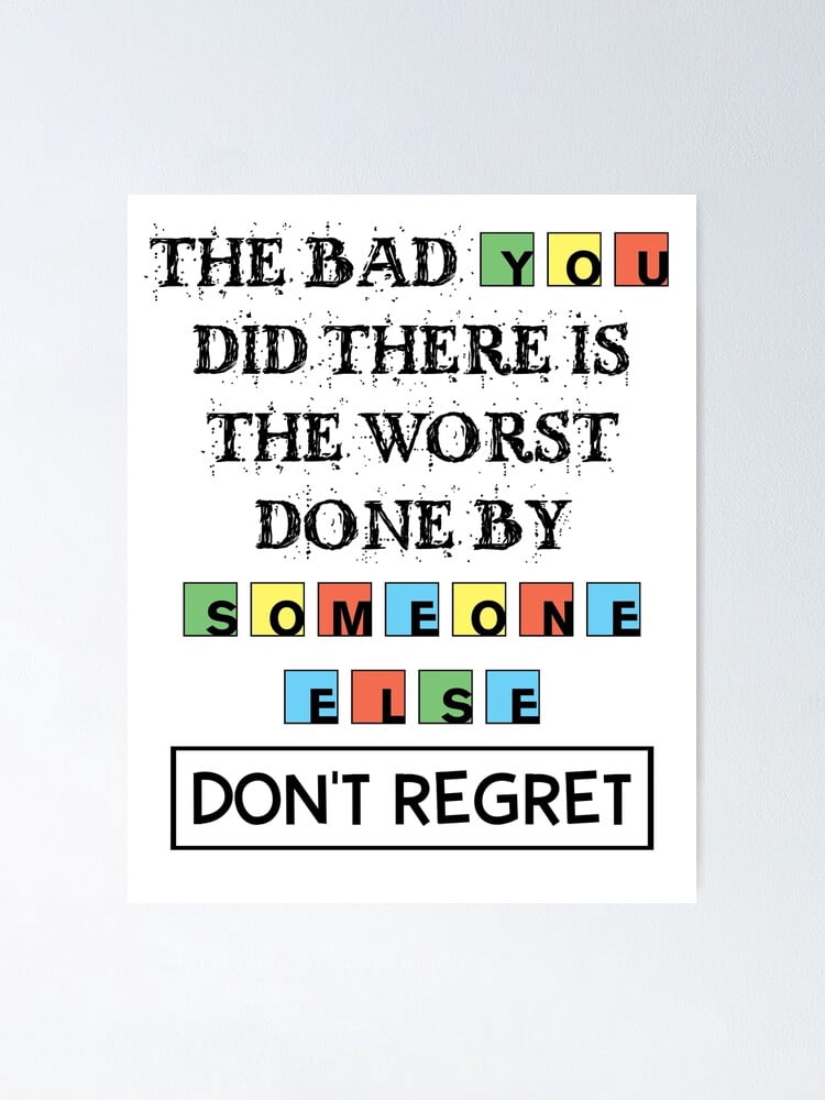 Aaroca Dont regret, the bad you did there is the worst done by someone ...