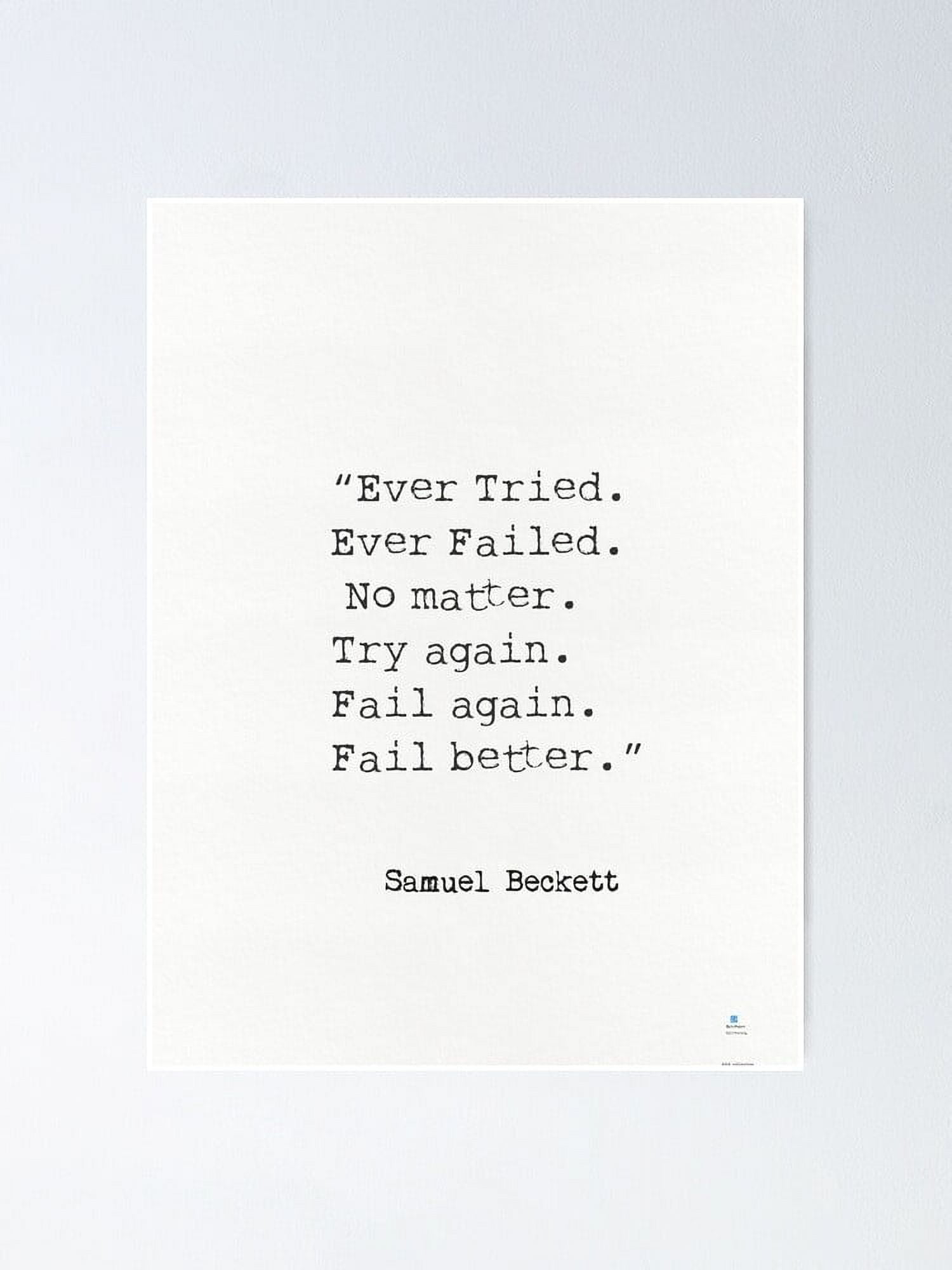 Aaroca “Ever Tried. Ever Failed. No matter. Try again. Fail again. Fail ...