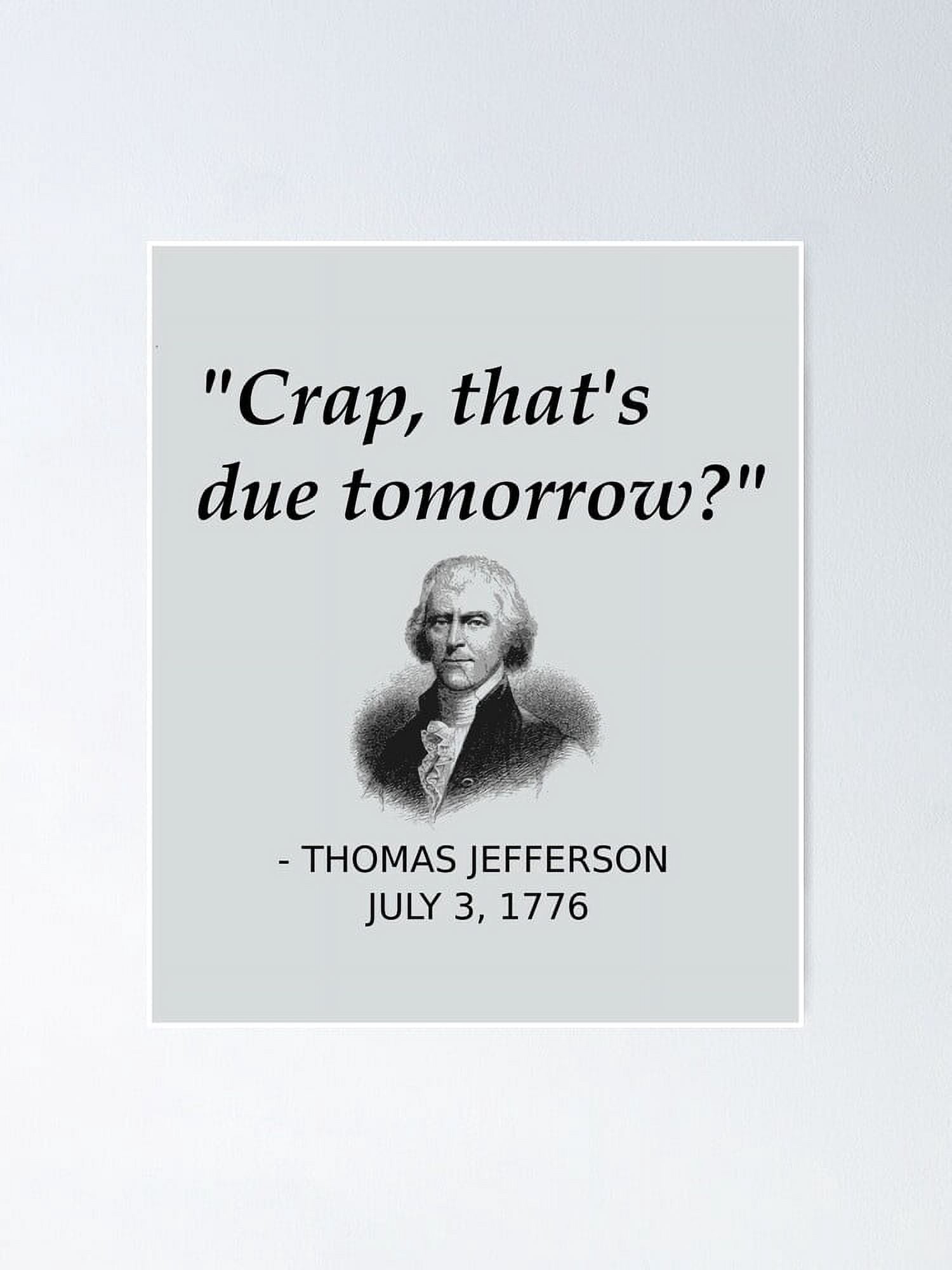 Aaroca Funny Thomas Jefferson Independence Day USA History Unframed ...