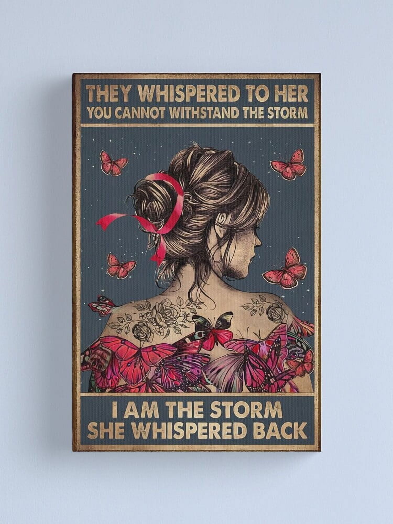 Aaroca Girl they whispered to her you cannot withstand the storm i am ...