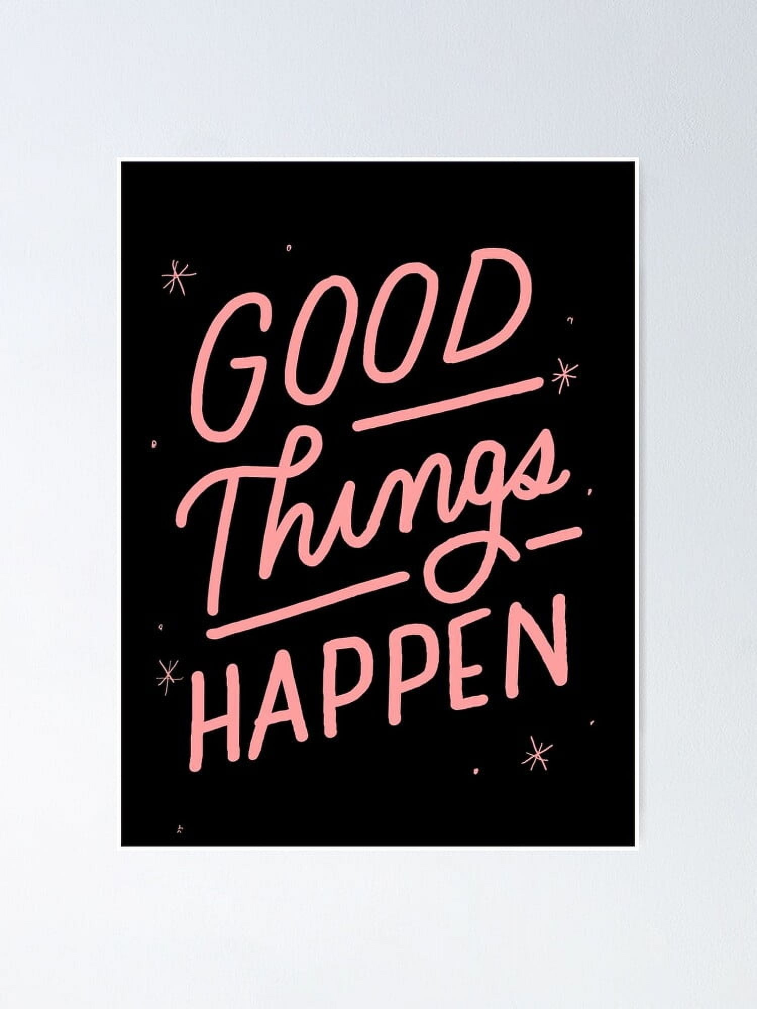 Aaroca Good things happen inspirational quote hand lettering with stars ...