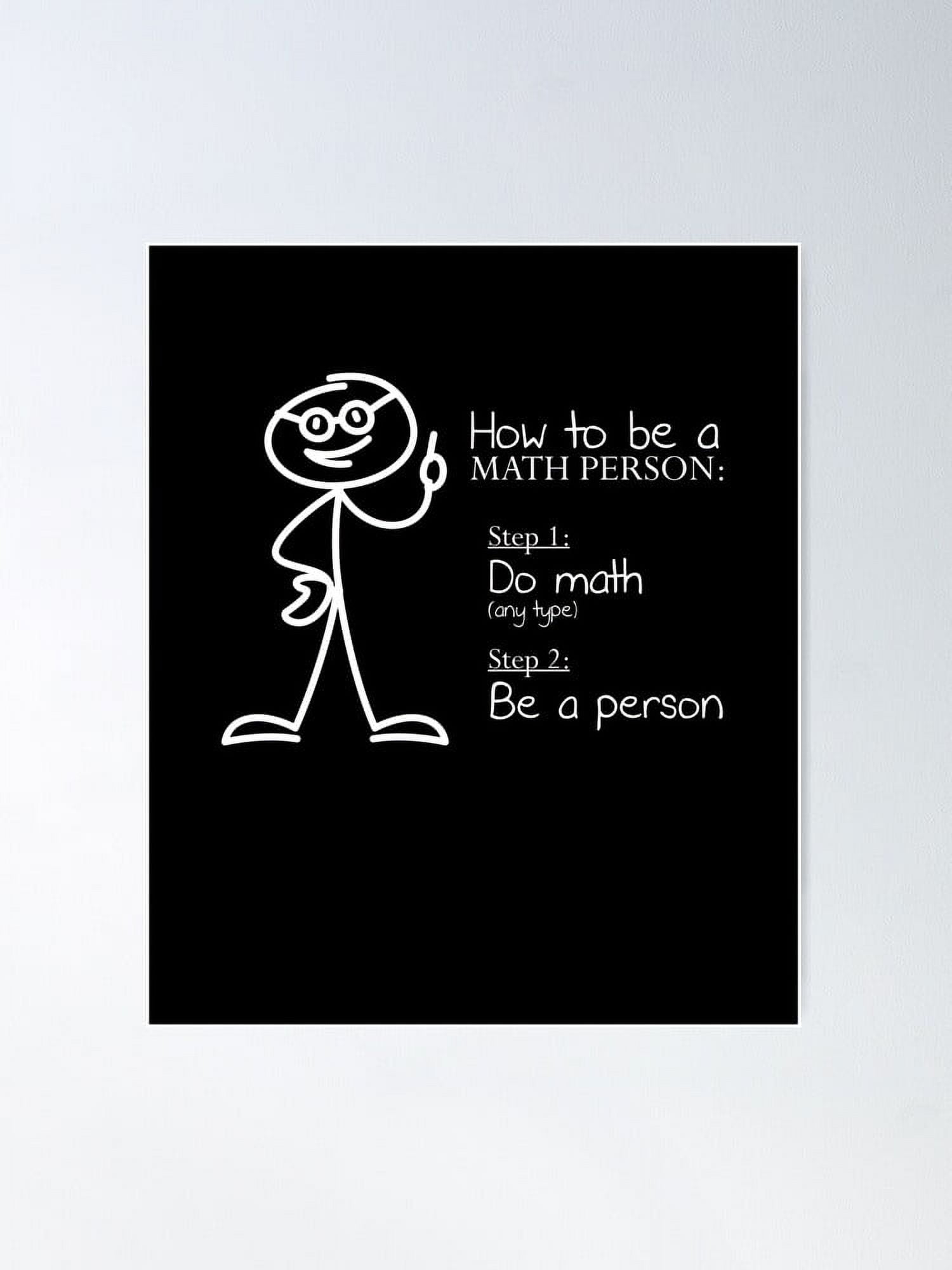 Aaroca How To Be A Math Person Math Teacher gifts ideas Poster Canvas ...