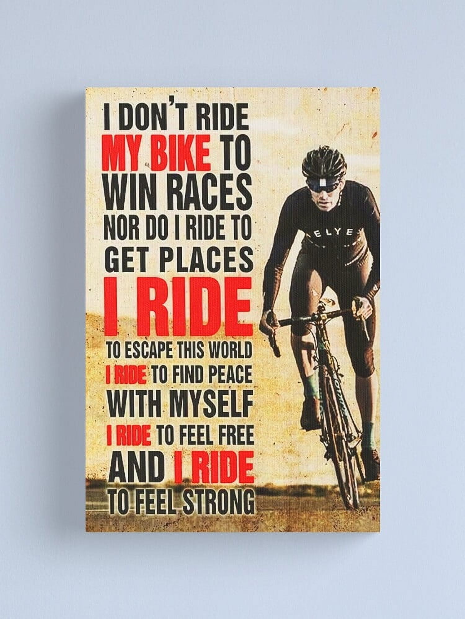 Aaroca I Don't Ride MY BIKE To Win Race Canvas Print (Unframed) Classic ...