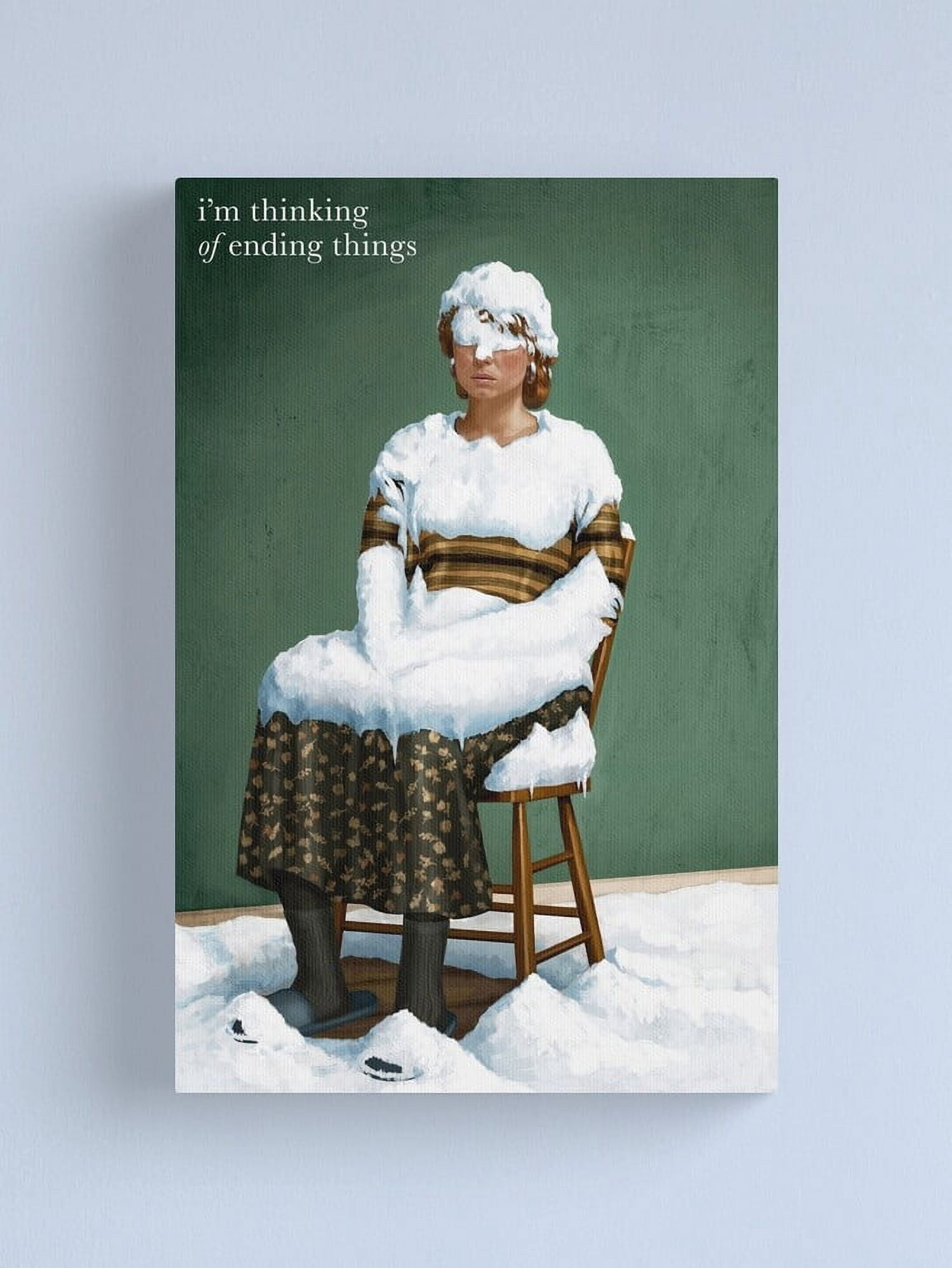 Aaroca I'm thinking of ending things Poster Canvas Print (Unframed ...