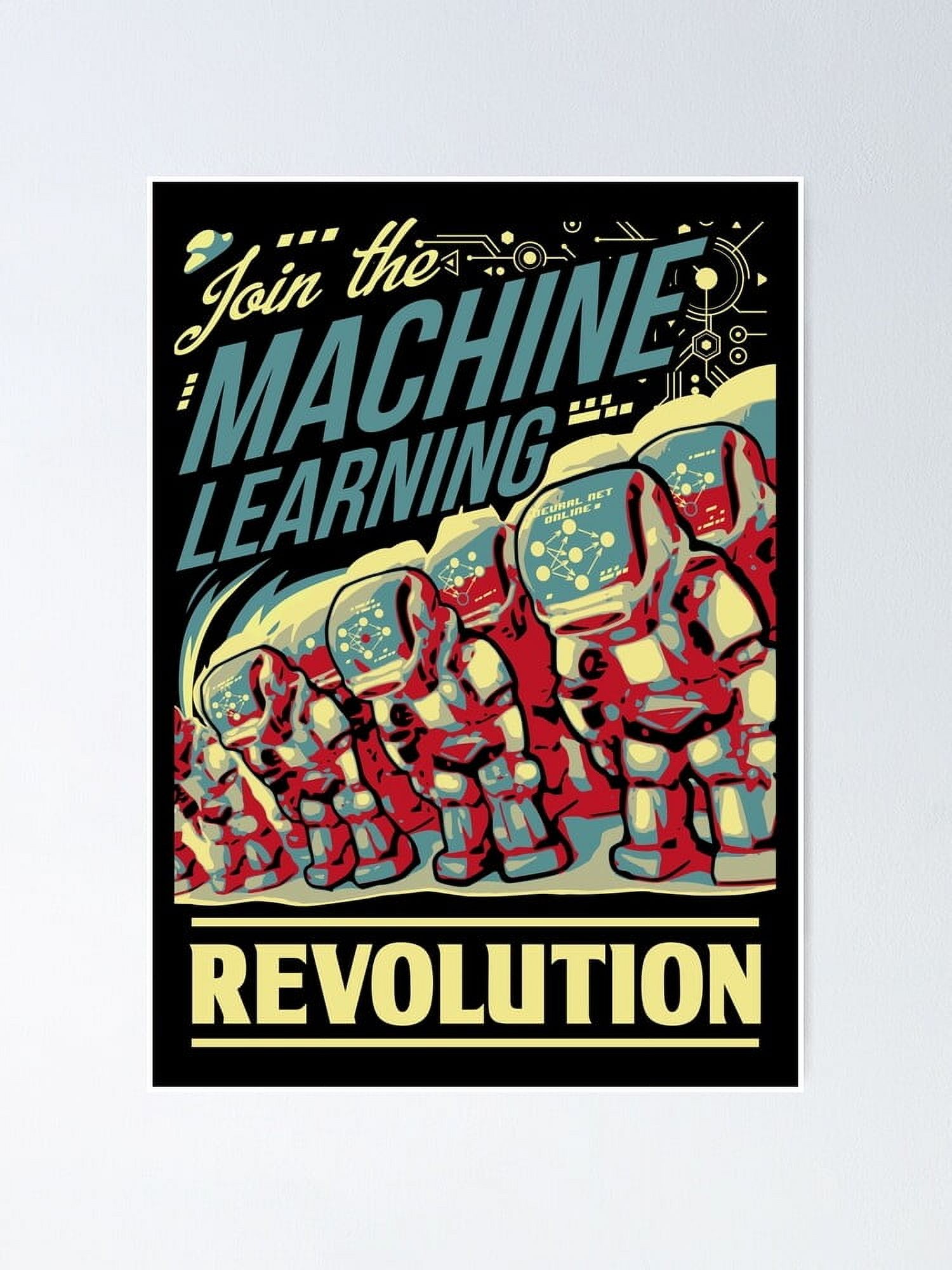 Aaroca Join The Machine Learning Revolution (Unframed) Classic ...