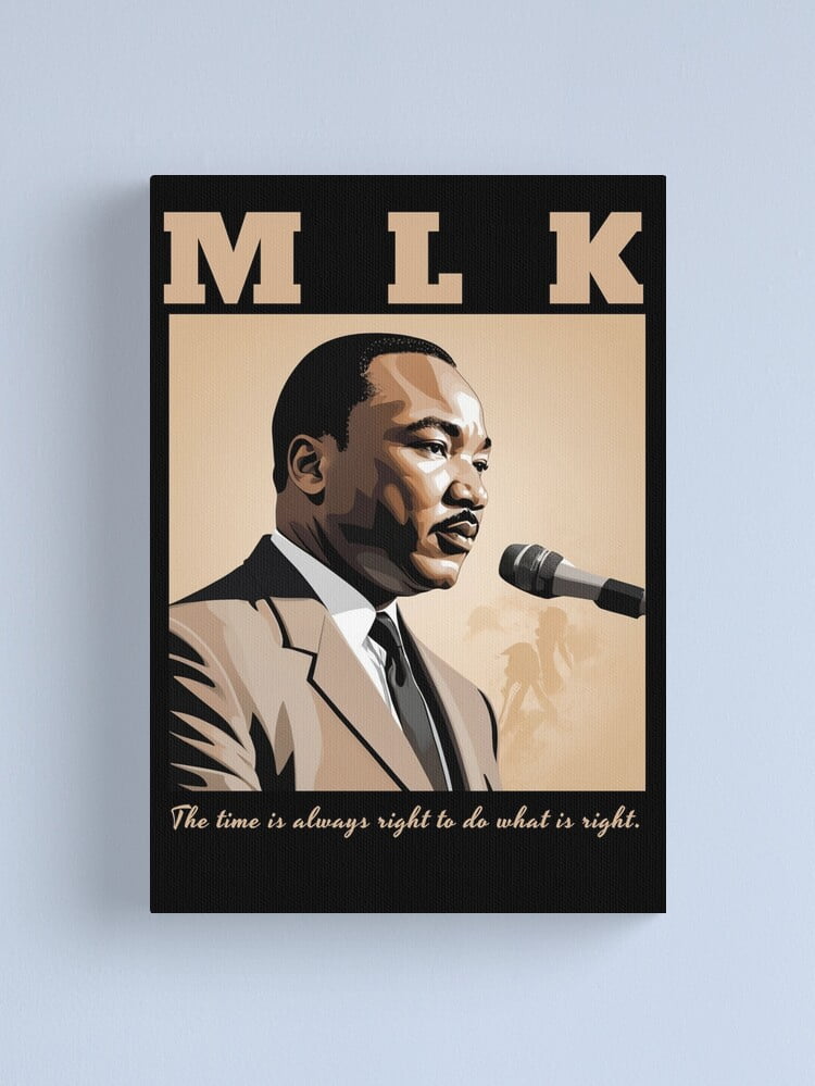 Aaroca MLK Quotes: Black History Time Is Always Right Canvas Print ...