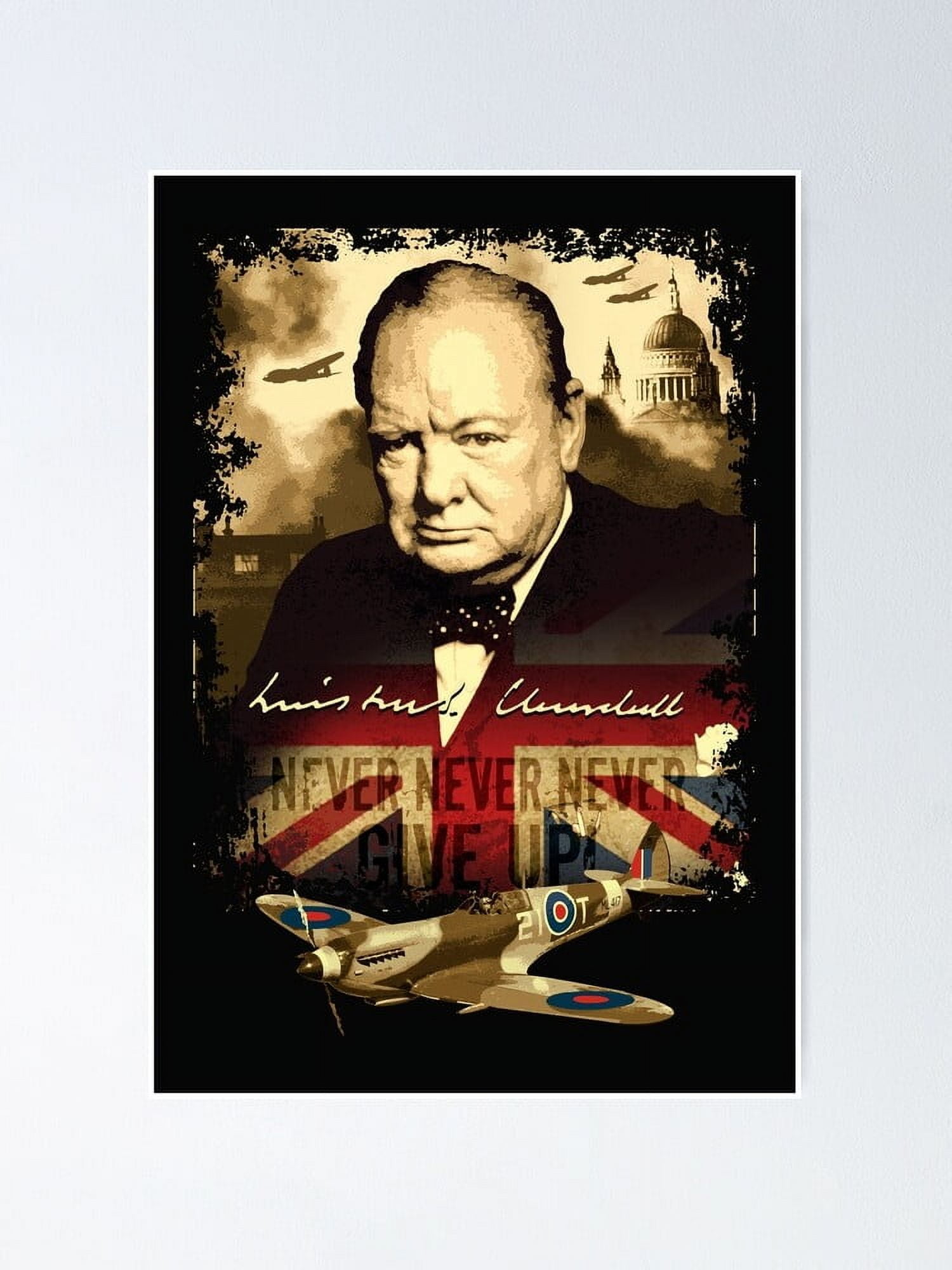 Aaroca "Never, Never, Never, Give Up" Winston Churchill. Poster Classic ...