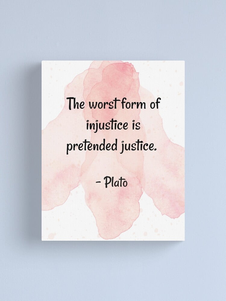 Aaroca Quotes about justice | The worst form of injustice is pretended ...