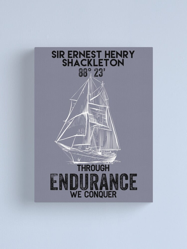 Aaroca Sir Ernest Shackleton - Through Endurance We Conquer Canvas Print Inspirational Quote ...