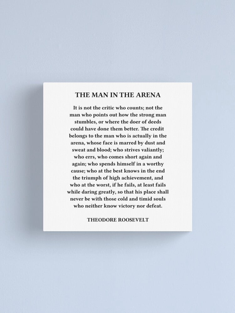 Aaroca The Man In The Arena, Theodore Roosevelt Quote Canvas Print ...