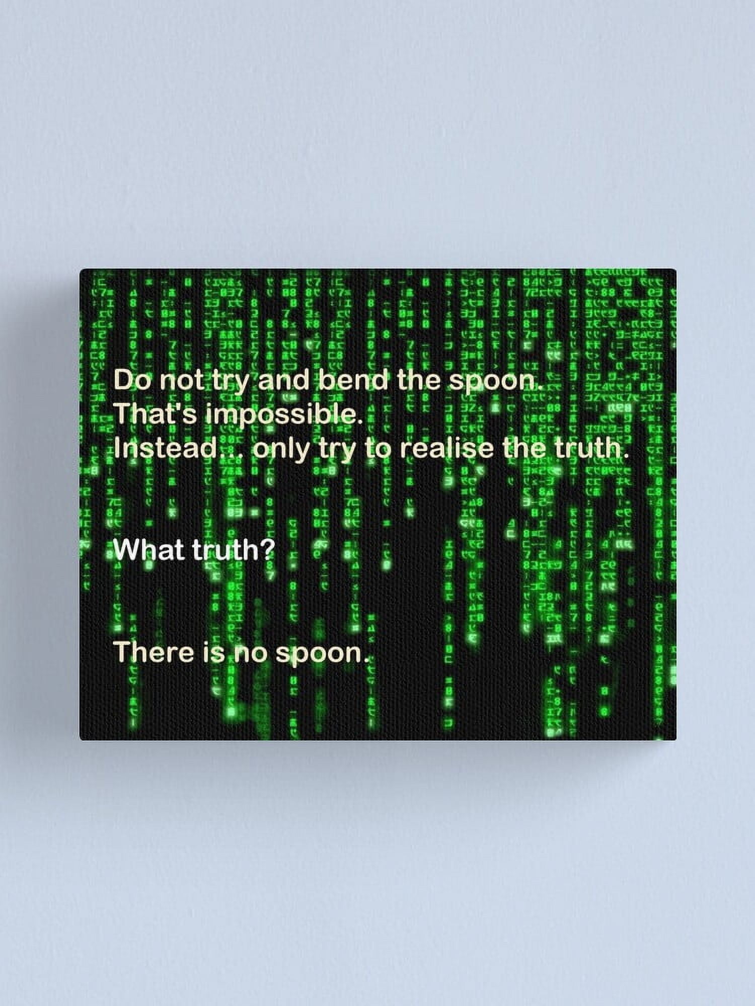 Aaroca The Matrix: There is no spoon Canvas Print (Unframed) Classic ...