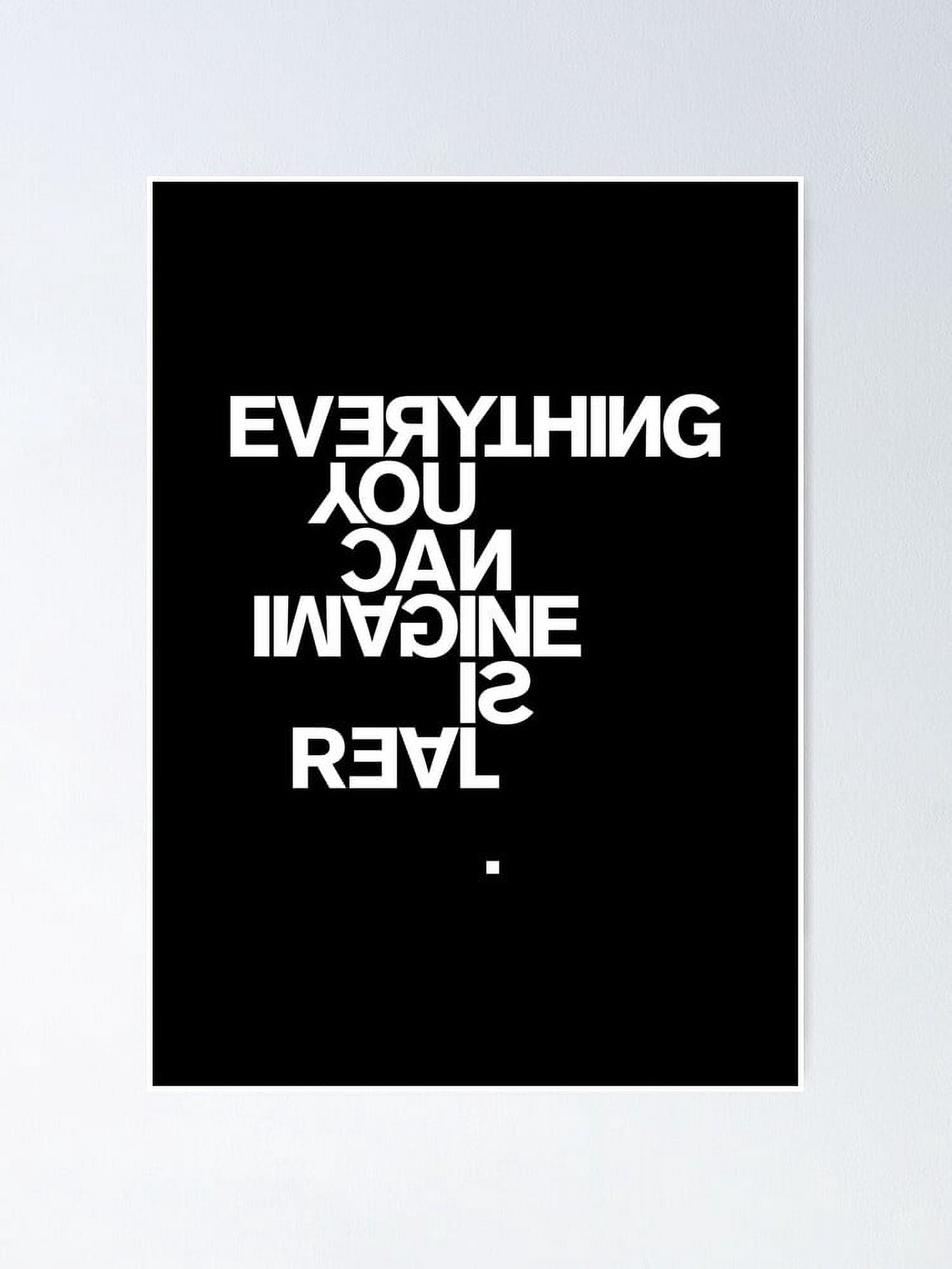 Aaroca new Everything you can imagine is real Unframed Canvas Unique ...