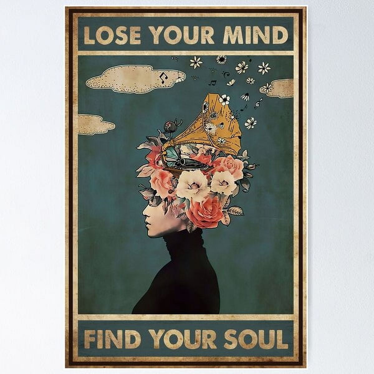 Aaroca new Vintage Music Lose Your Mind Find Your Soul Poster Unframed ...