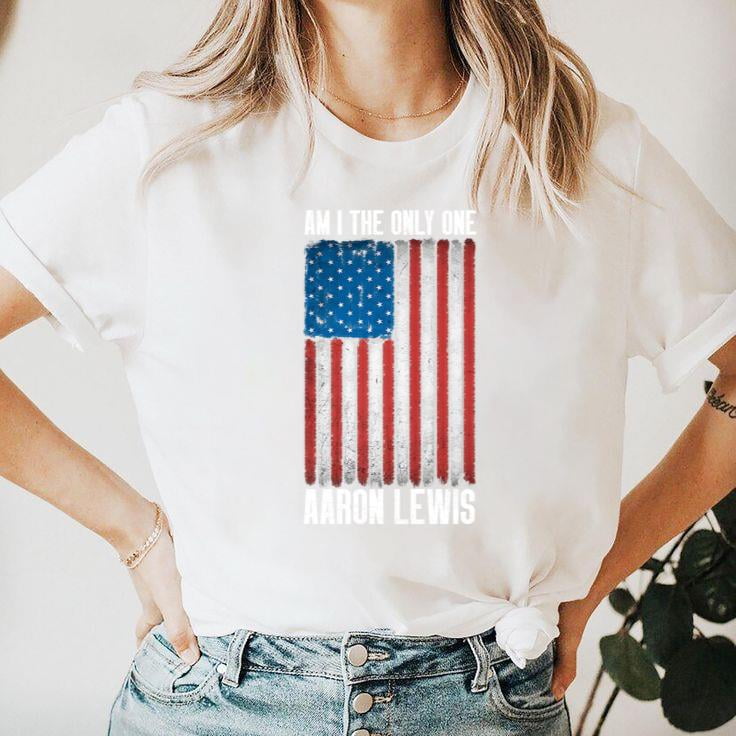 Aaron Lewis Am I The Only One Conservative Country Music Fan T-Shirt Unisex, for men & women, up ...