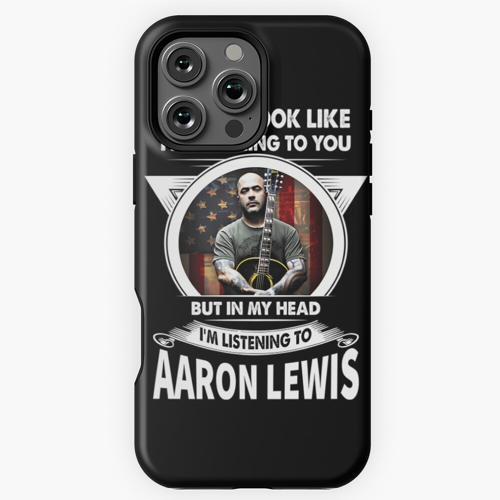Aaron Lewis I Might Look Like I'm Listening Phone Case for iPhone 16 15 ...