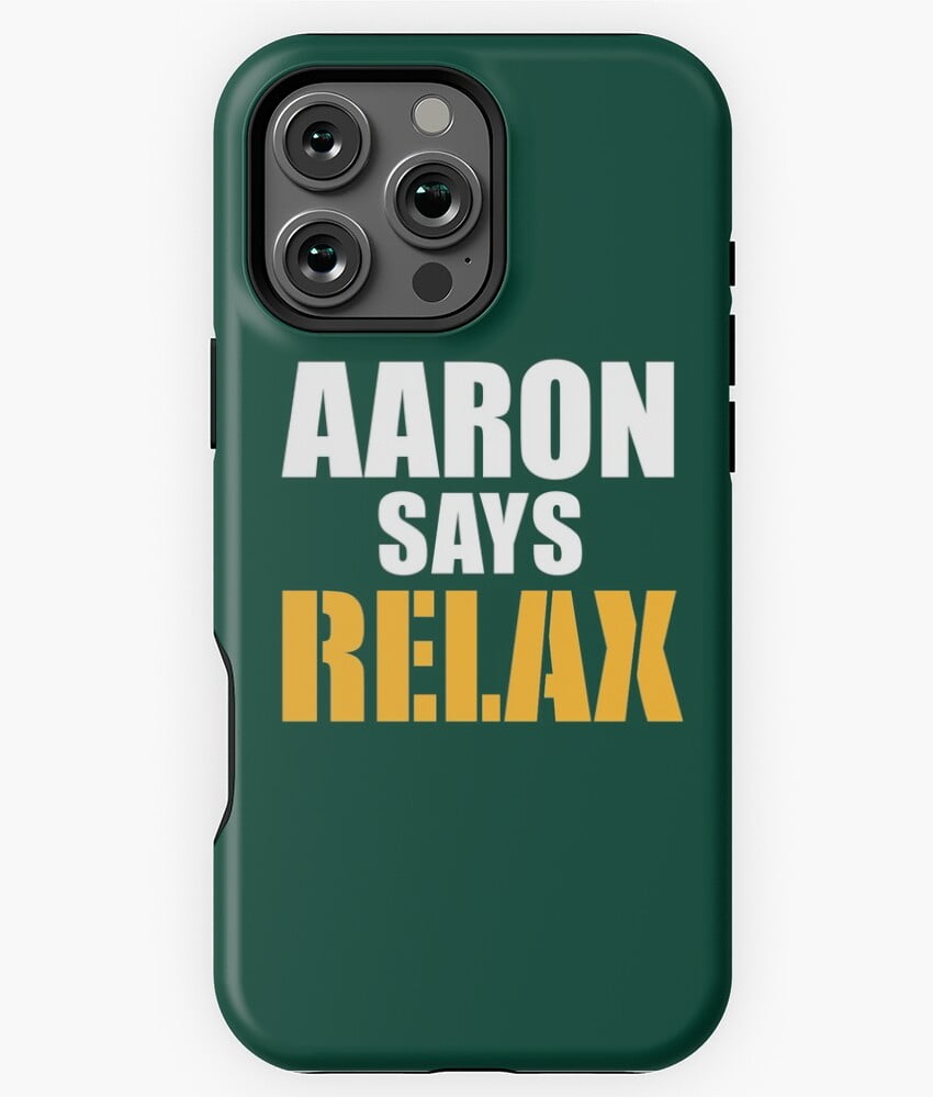 Aaron Says Relax Green Bay Rodgers Phone Case for iPhone 16 15 14 13 12 ...