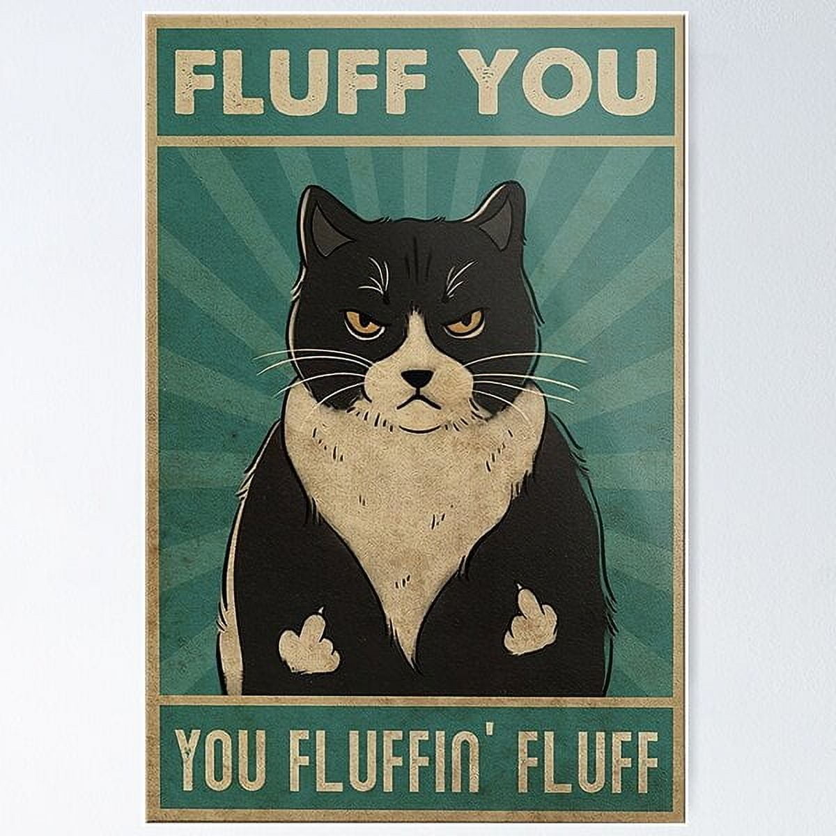 AatoeaX Black Cat Fluff You You Fluffin Fluff PosterAesthetic Home ...