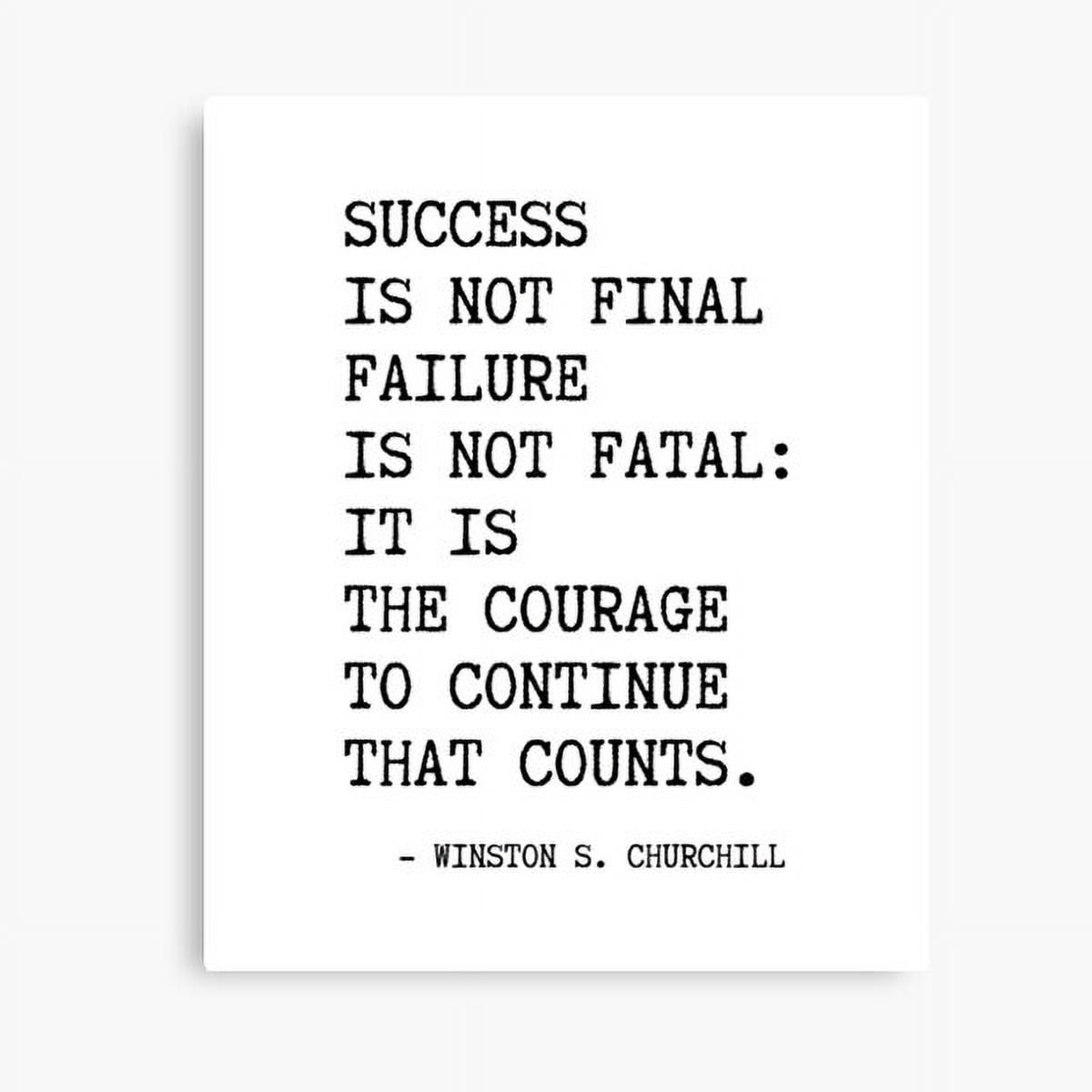 AatoeaX Churchill's quote, Success is not final failure Canvas Print ...