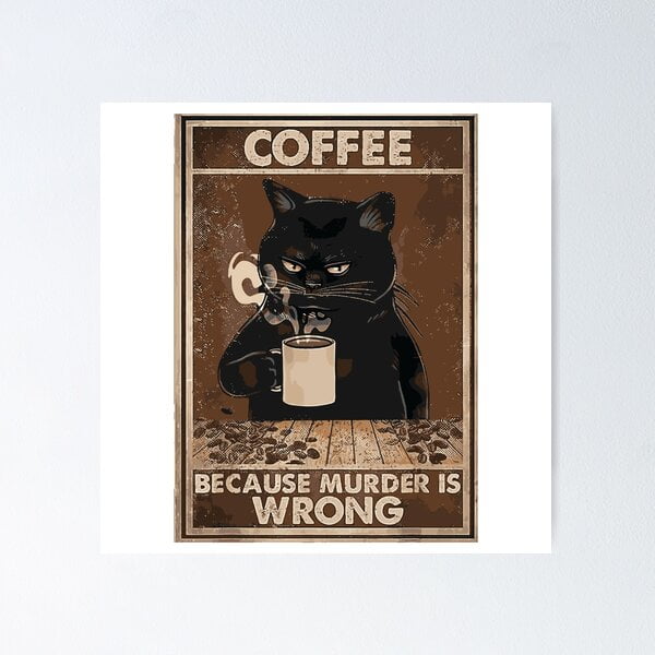 AatoeaX Coffee Because Murder is Wrong Funny Art Design Happy Apparel ...