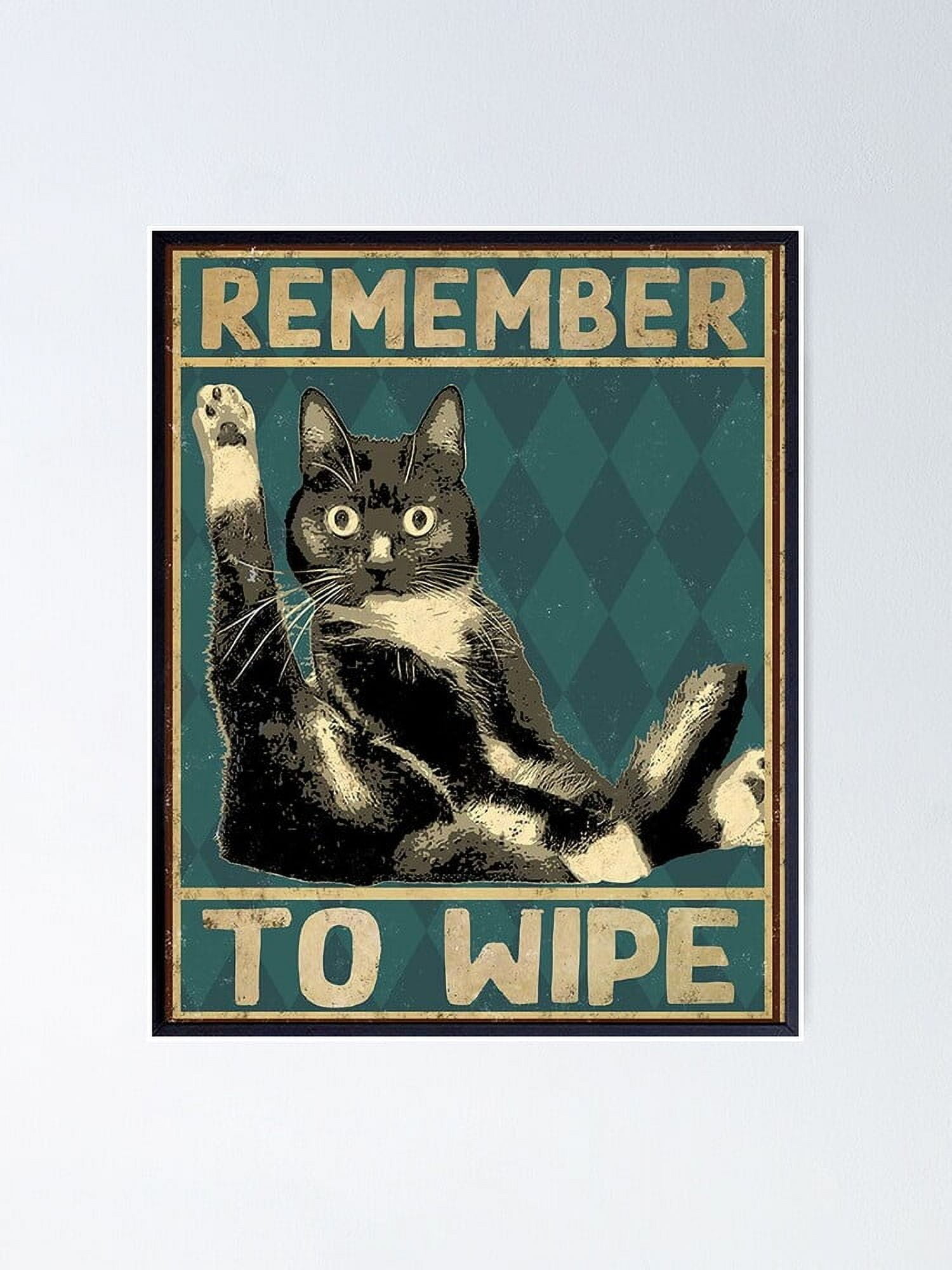 AatoeaX Funny Cat Bathroom Decor - Remember to Wipe Cat Poster-Powder ...