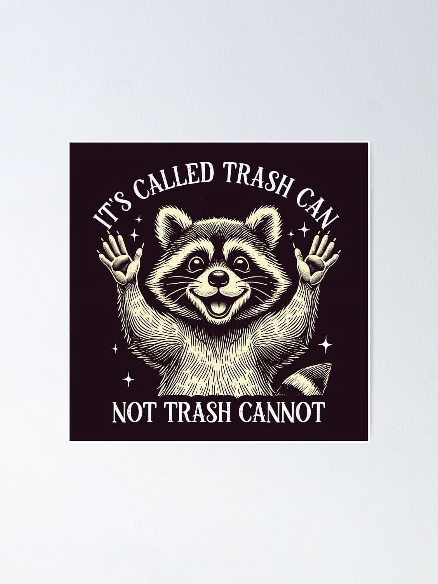 AatoeaX Funny Motivational Raccoon It's Called Trash Can Poster Modern ...