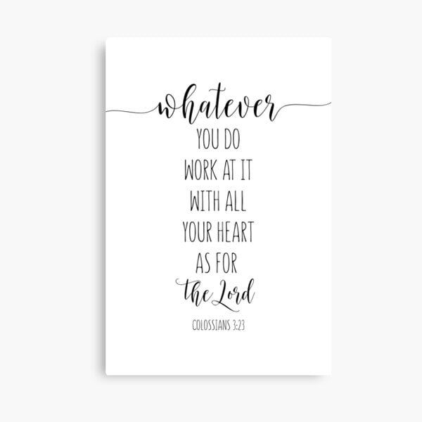 AatoeaX Whatever You Do Work At It With All Your Heart, Colossians 3:23 ...