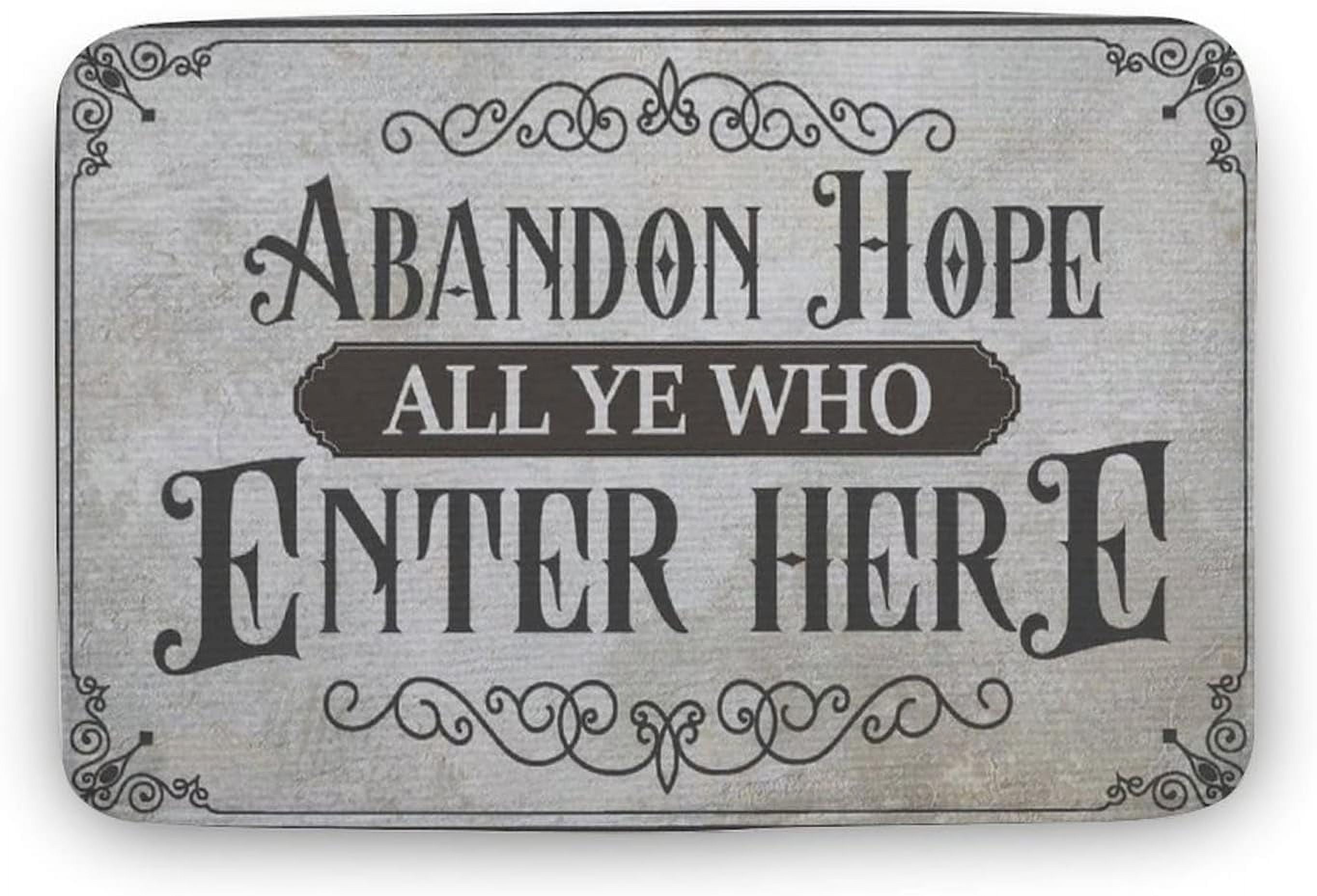 Abandon Hope All Ye Who Enter Here Doormat \u2013 Funny Halloween ...