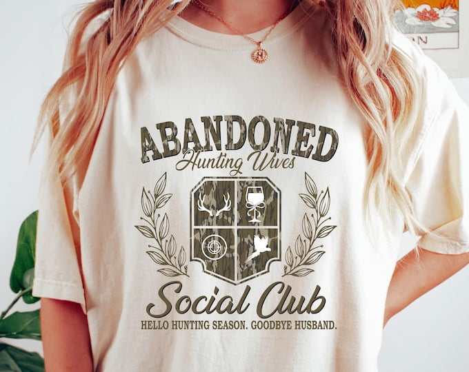 Abandoned Hunting Wife Social Club Shirt, Hunting Wife Tshirt, Hello ...