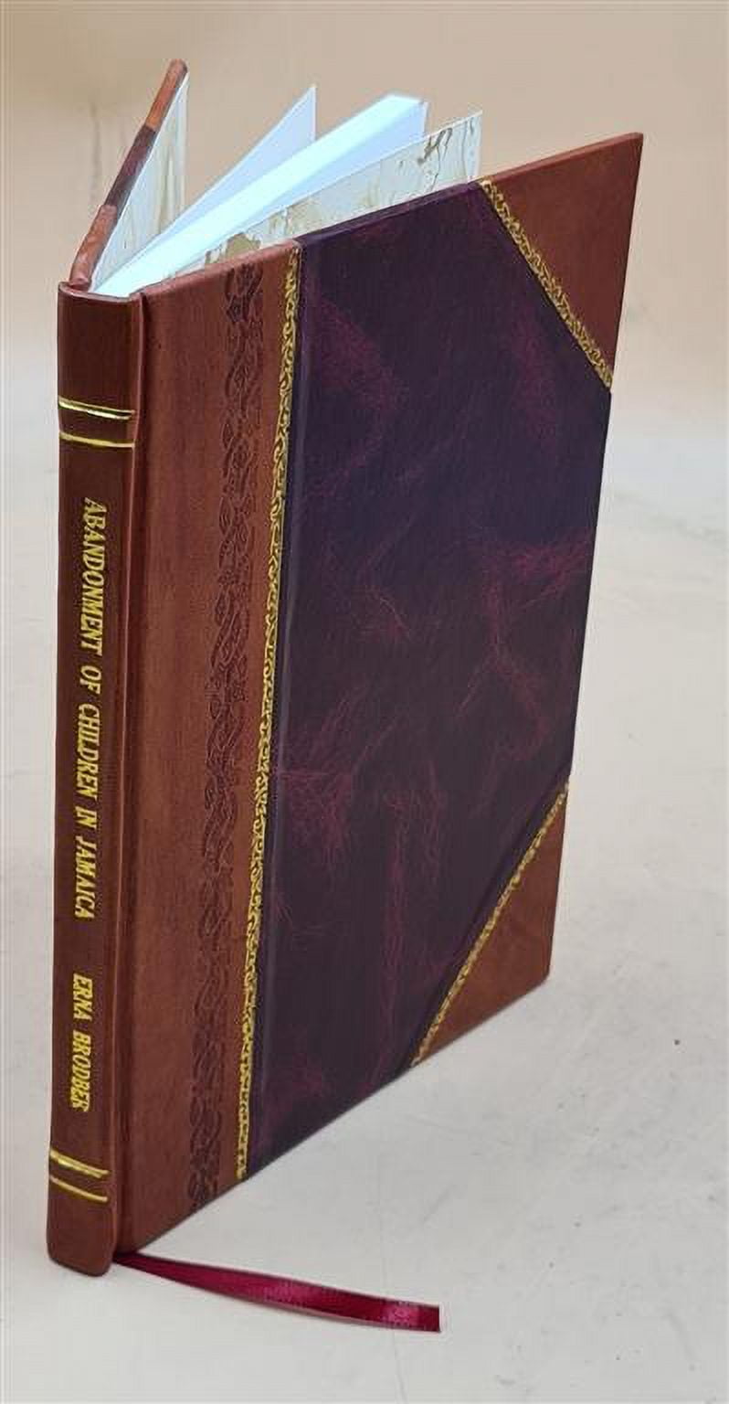 Abandonment of children in Jamaica / Erna Brodber. 1974 [Leather Bound ...