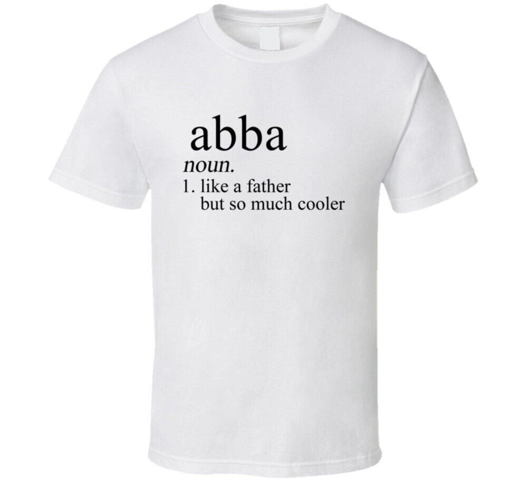 Abba Noun Languages Definition Dad Father Father's Day Gift T Shirt ...