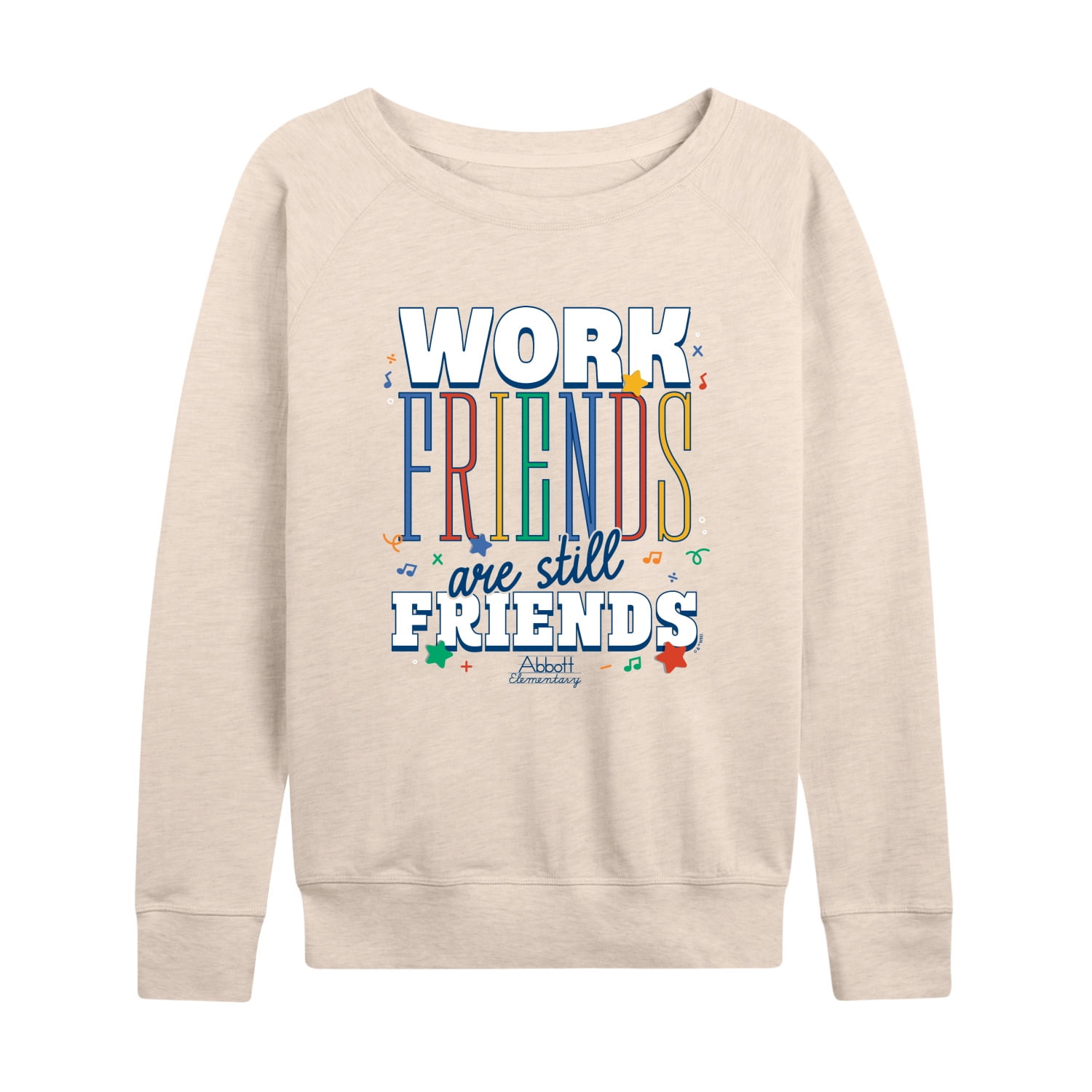 Abbott Elementary - Work Friends Still Friends - Women's French Terry ...