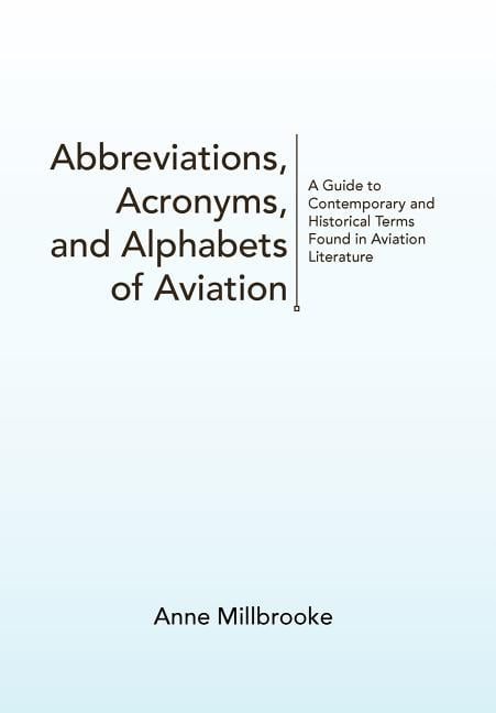 Abbreviations, Acronyms, and Alphabets of Aviation : A Guide to ...