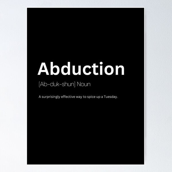 Abduction Dictionary Definition Poster Wall Art, Modern Wall Decor For ...