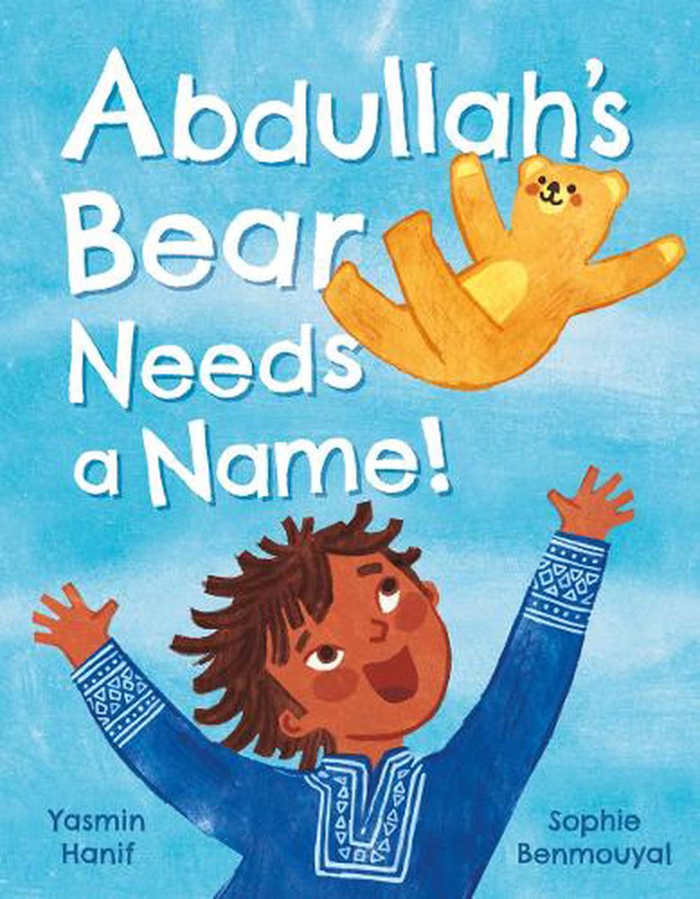 Yasmin Hanif Abdullah's Bear Needs a Name! (Paperback) - Walmart.com