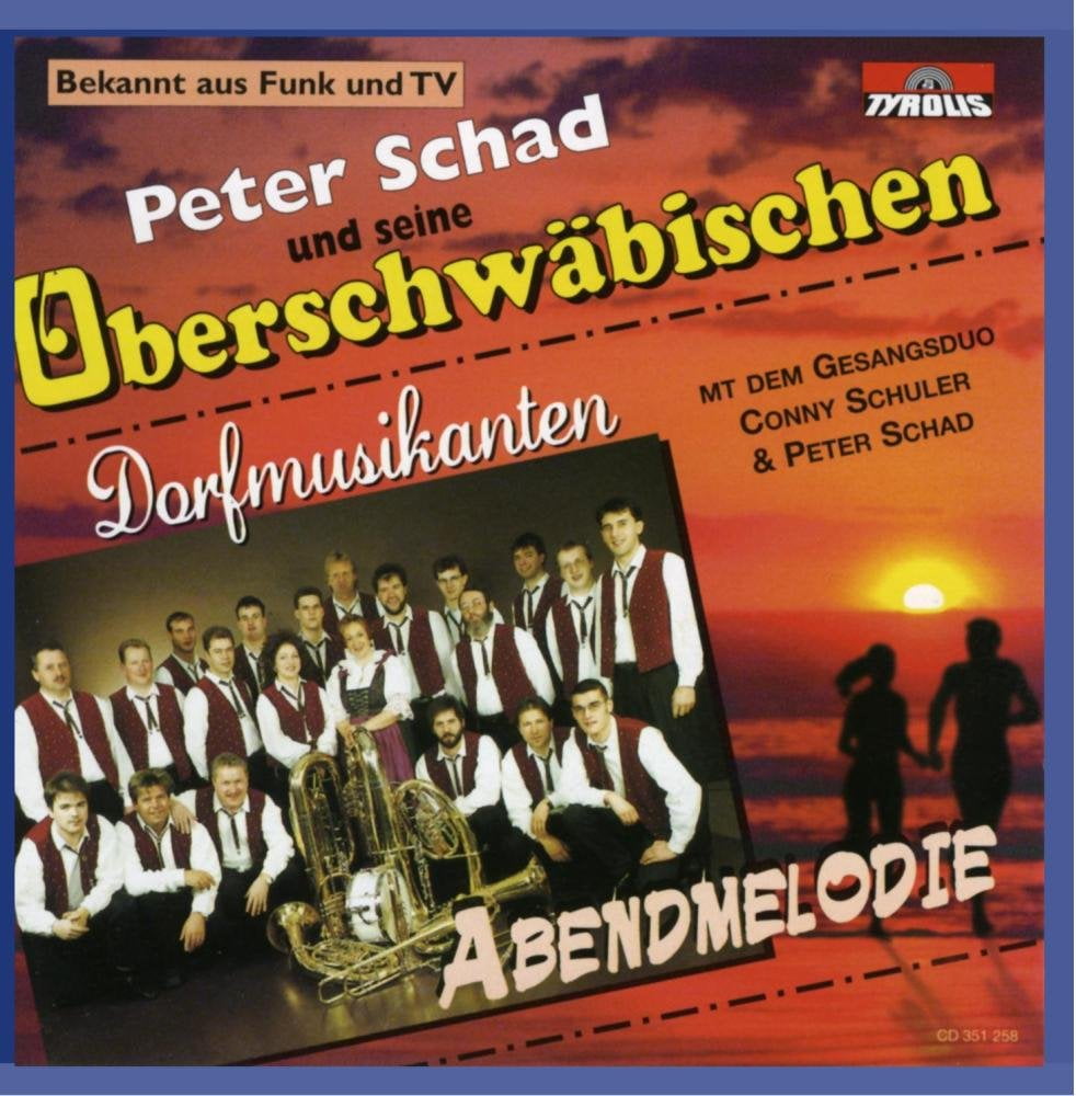 Peter und Seine Oberschwäbischen Dorfmusikan Schad Abendmelodie (CD ...