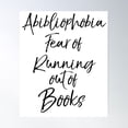 Abibliophobia Fear Of Running Out Of Books Literature Quote Poster Wall ...