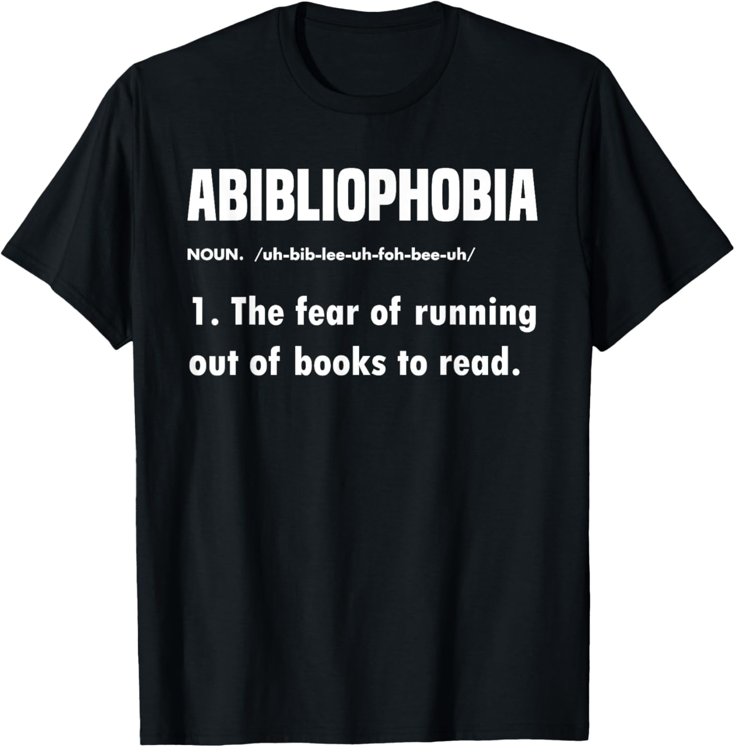 Abibliophobia - Funny Reading Book Lover and Bookworm Reader T-Shirt ...
