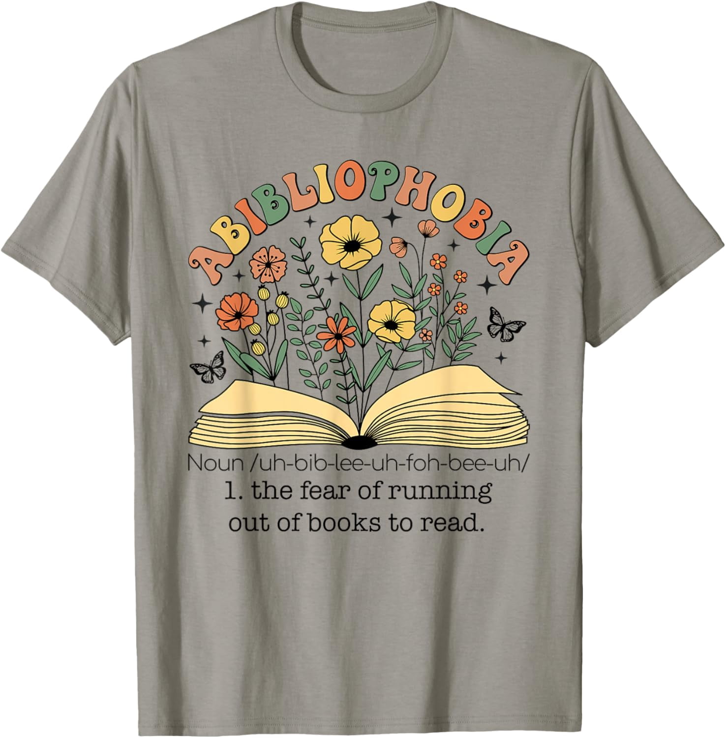 Abibliophobia Wildflower Reading Bookworm Book Reader T-Shirt - Walmart.com