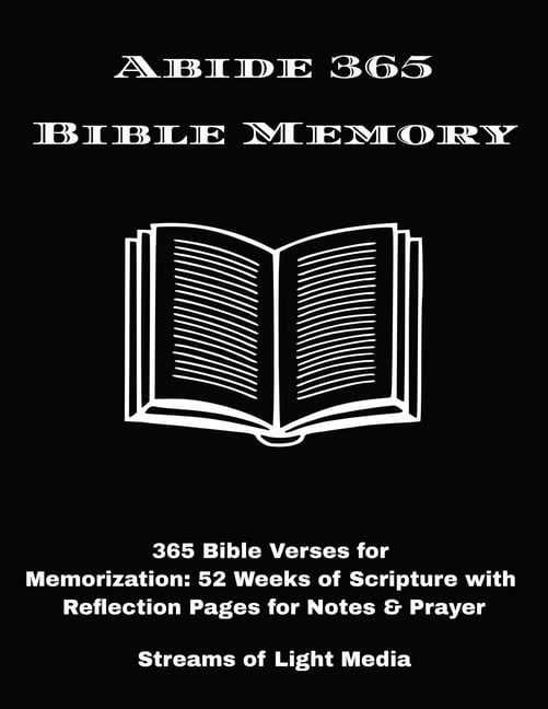 Abide 365 Bible Memory: 365 Bible Verses for Memorization 52 Weeks of ...