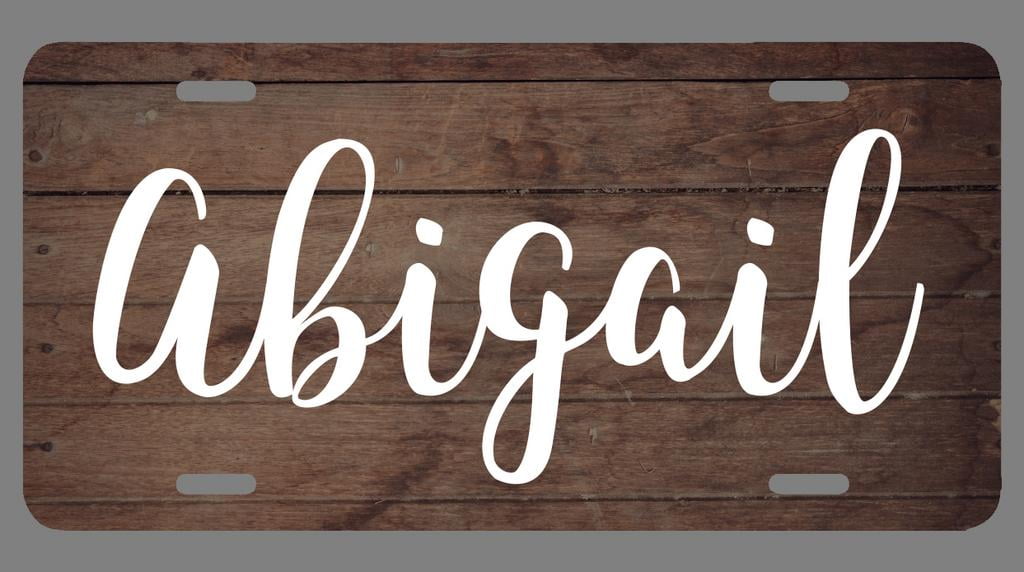Abigail Name Wood Style License Plate Tag Vanity Novelty Metal | UV ...