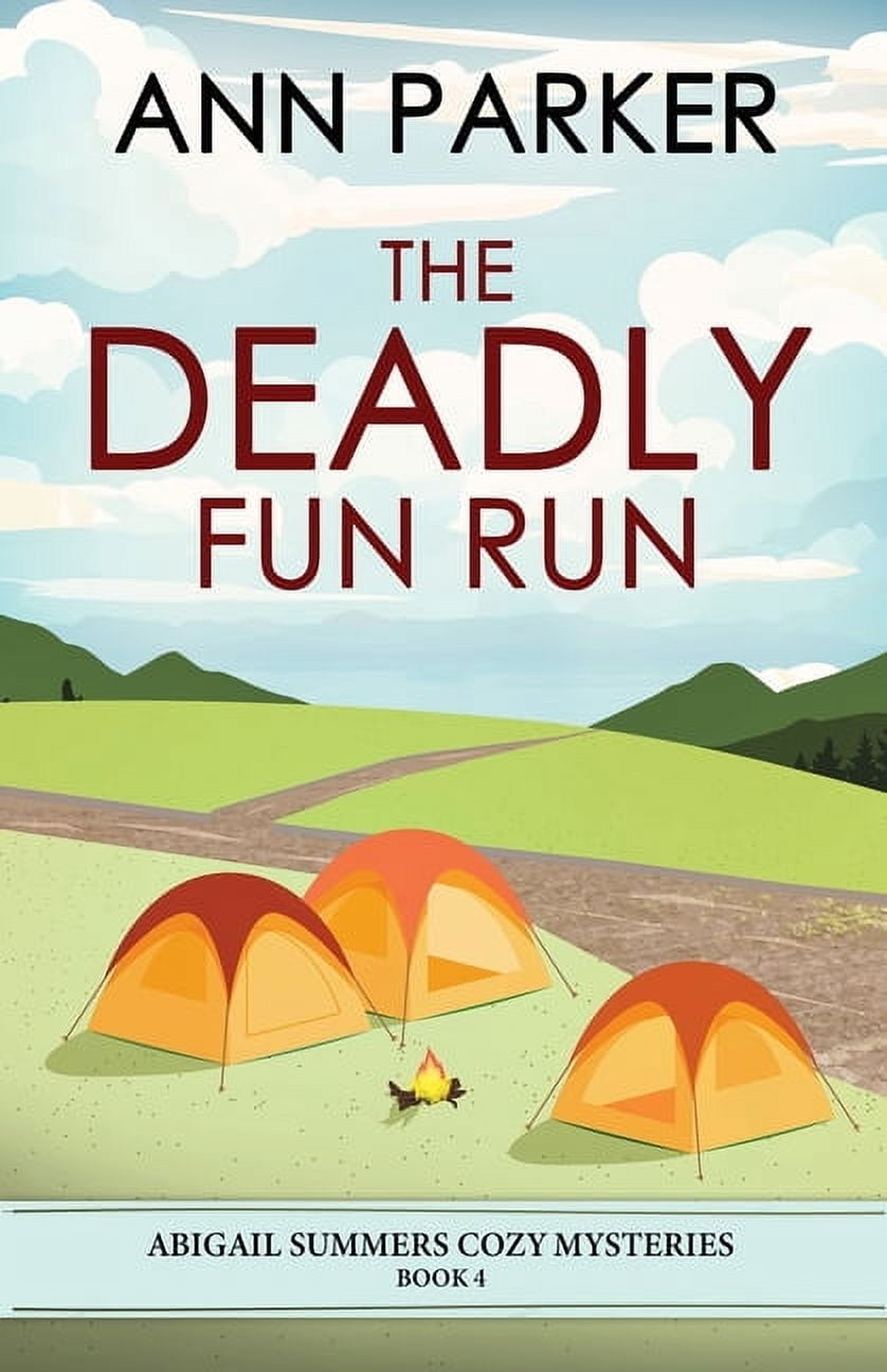 Abigail Summers Cozy Mysteries The Deadly Fun Run, Book 4, (Paperback ...