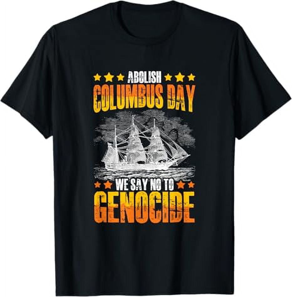 Abolish Columbus Day 1492 Native Indian Anti Columbus T-Shirt - Walmart.com