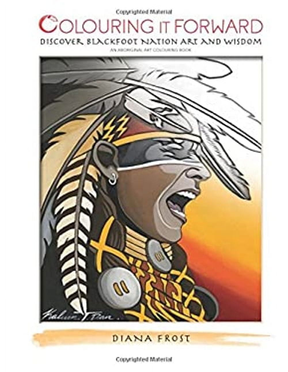 Aboriginal Colouring Book: Colouring it Forward - Discover Blackfoot ...