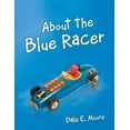 About the Blue Racer (Paperback) - Walmart.com