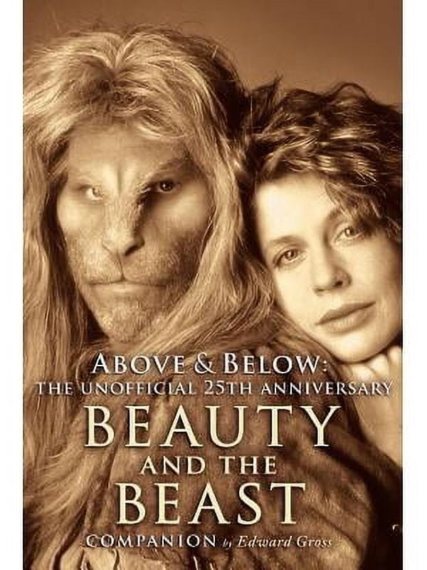 Above & Below: The Unofficial 25th Anniversary Beauty And The Beast ...